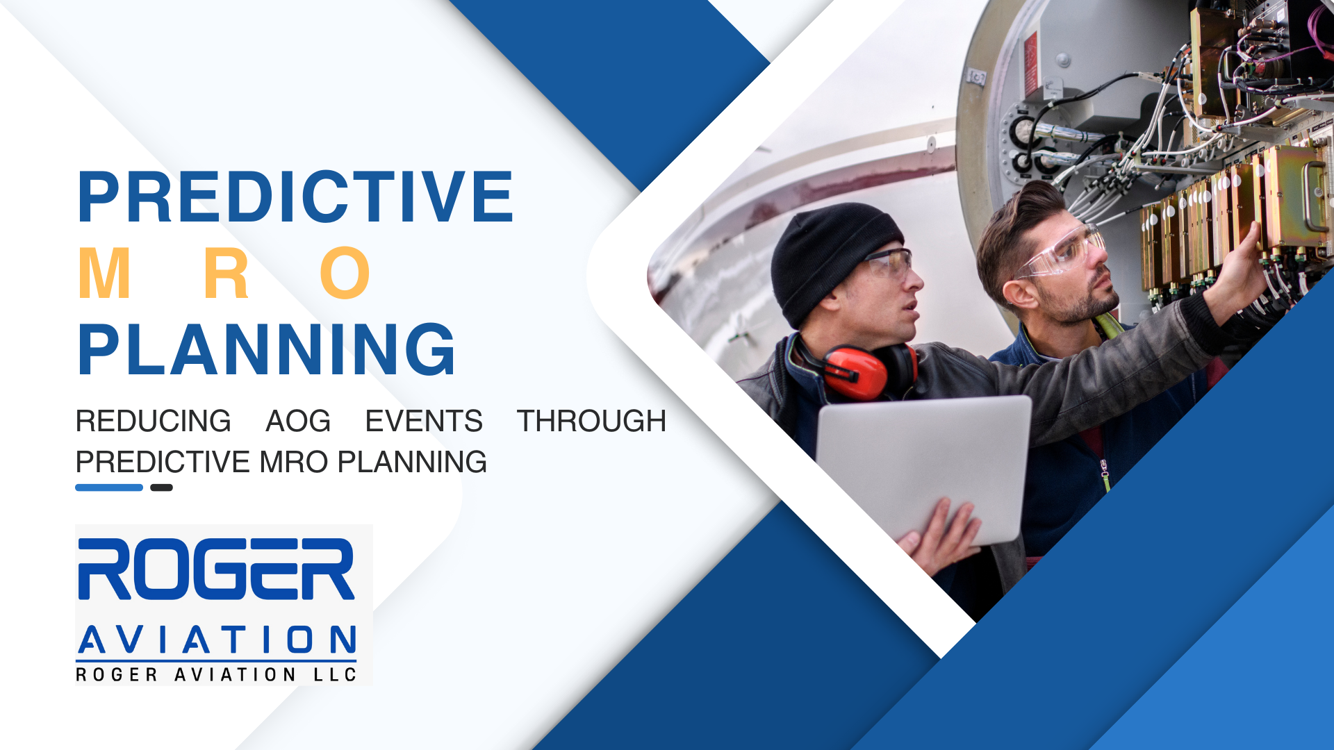 Reducing AOG events through predictive MRO planning | Roger